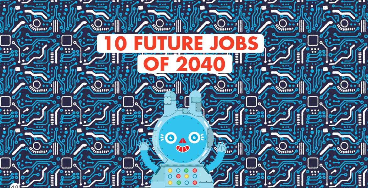 10 Future Jobs of 2040 – Okido